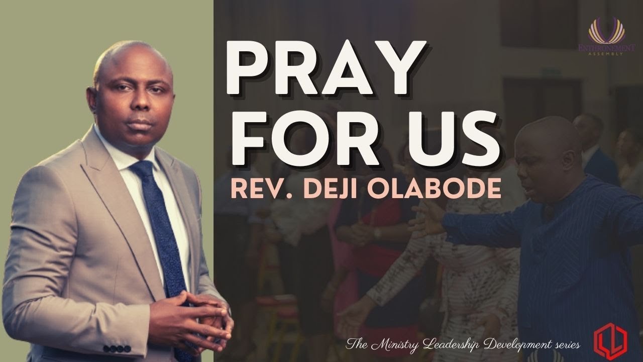 PRAY FOR US – REV DEJI OLABODE - YouTube