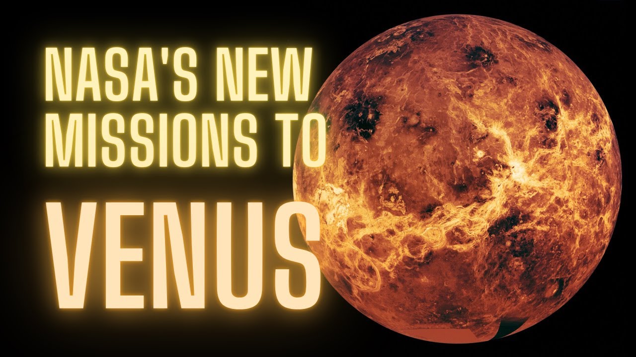 NASA's new missions to Venus: DAVINCI+ and VERITAS - YouTube