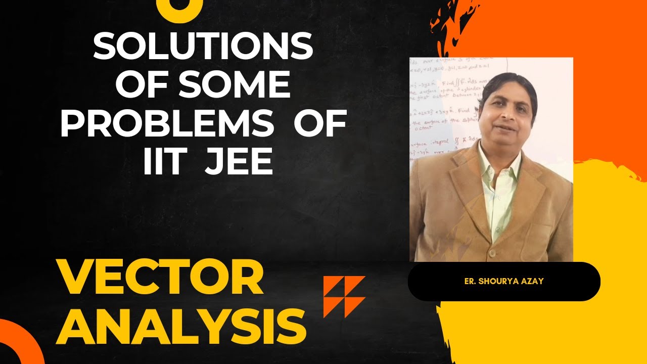 17 Solutions Of Some Problems Of IIT JEE | Vector Analysis | Math ...