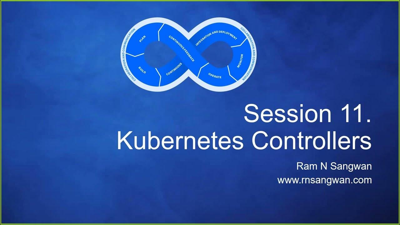 Session 11 Kubernetes Controllers Youtube