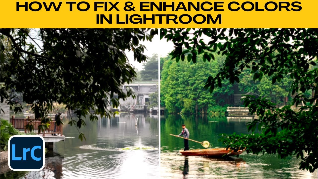 How to FIX & ENHANCE COLORS in Lightroom (Tutorial) - YouTube