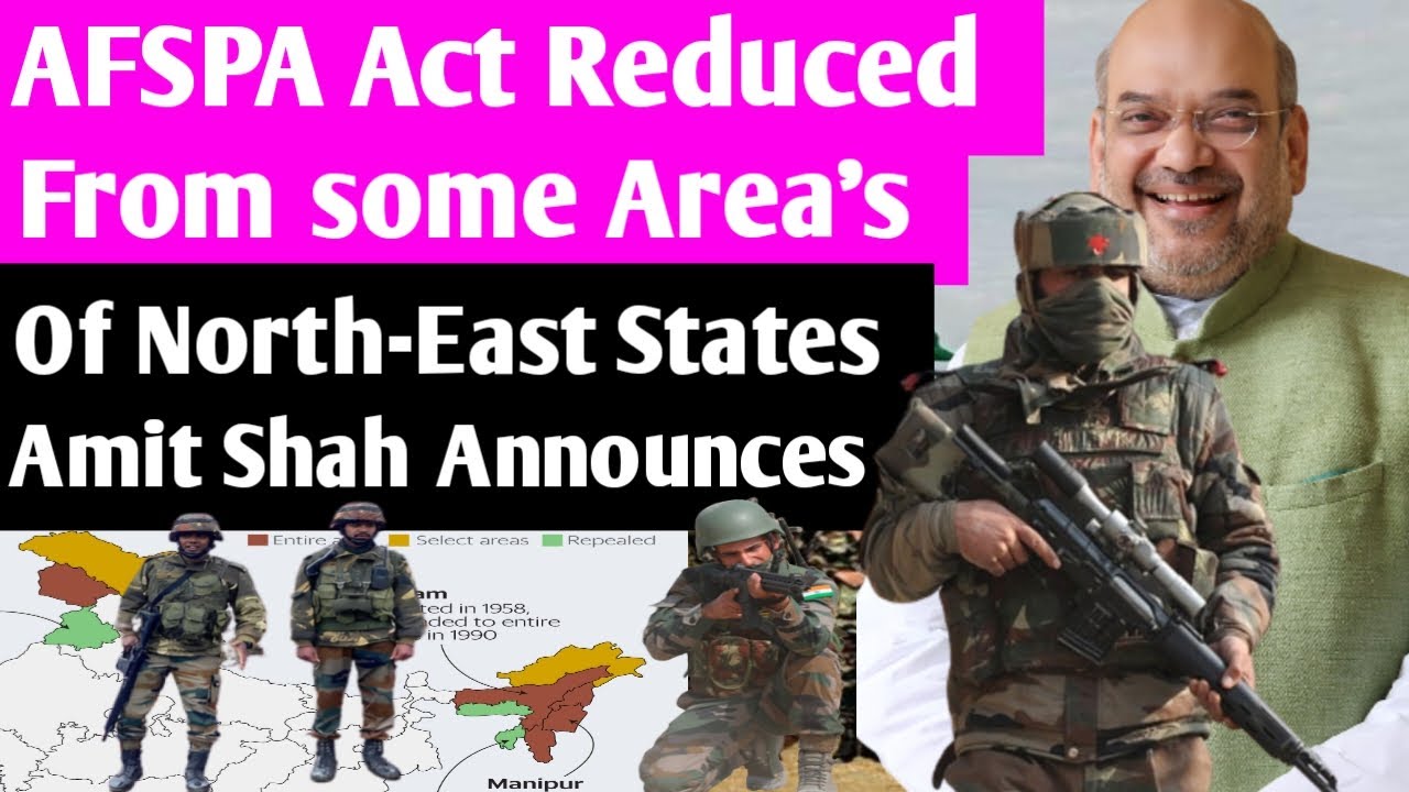 Amit Shah Announces to Reduce AFSPA Act From North-East Some Area's ...