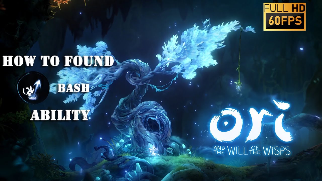 Ori And The Will Of The Wisps[1080p Full HD 60fps] - how to found bash ...