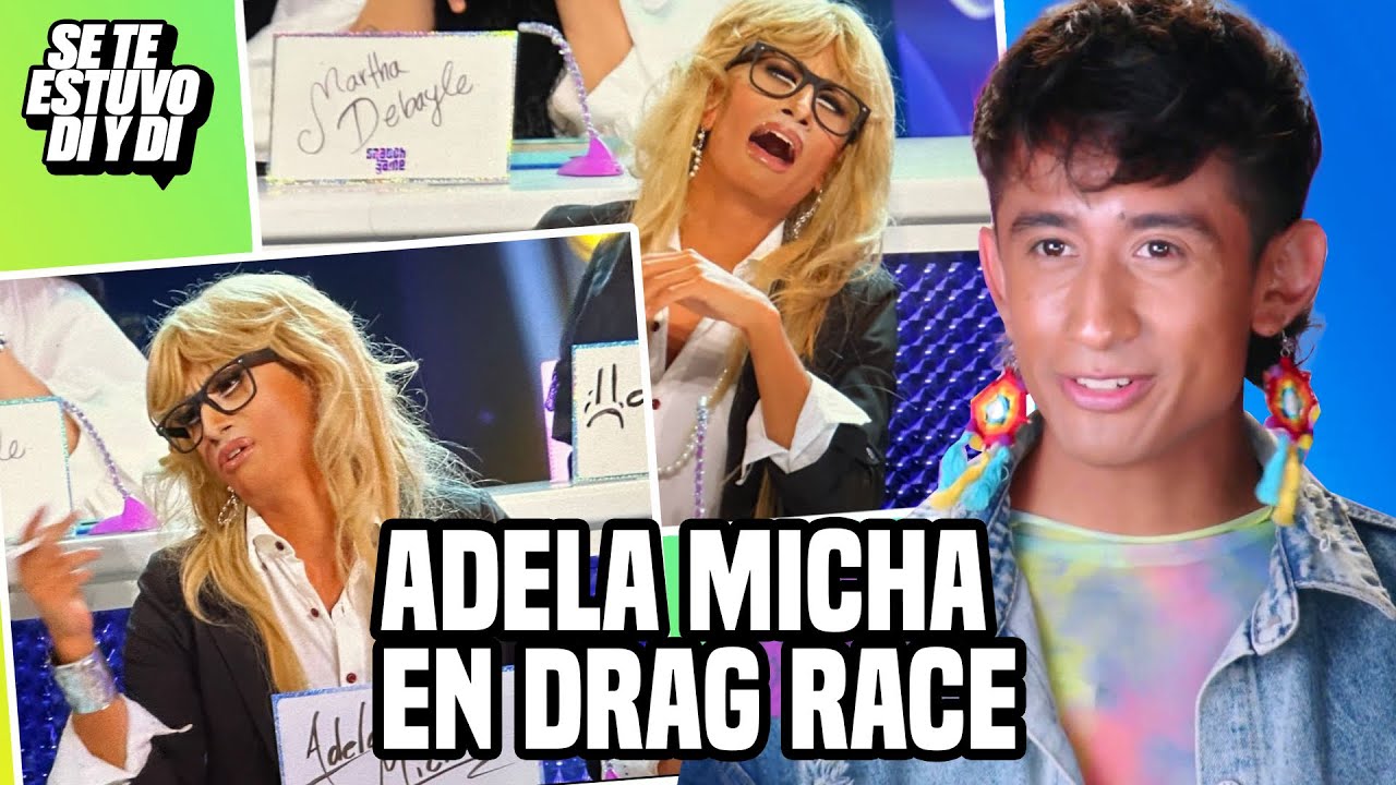 ADELA MICHA hecha por MATRAKA se lleva SEGUNDO LUGAR en DRAG RACE ...