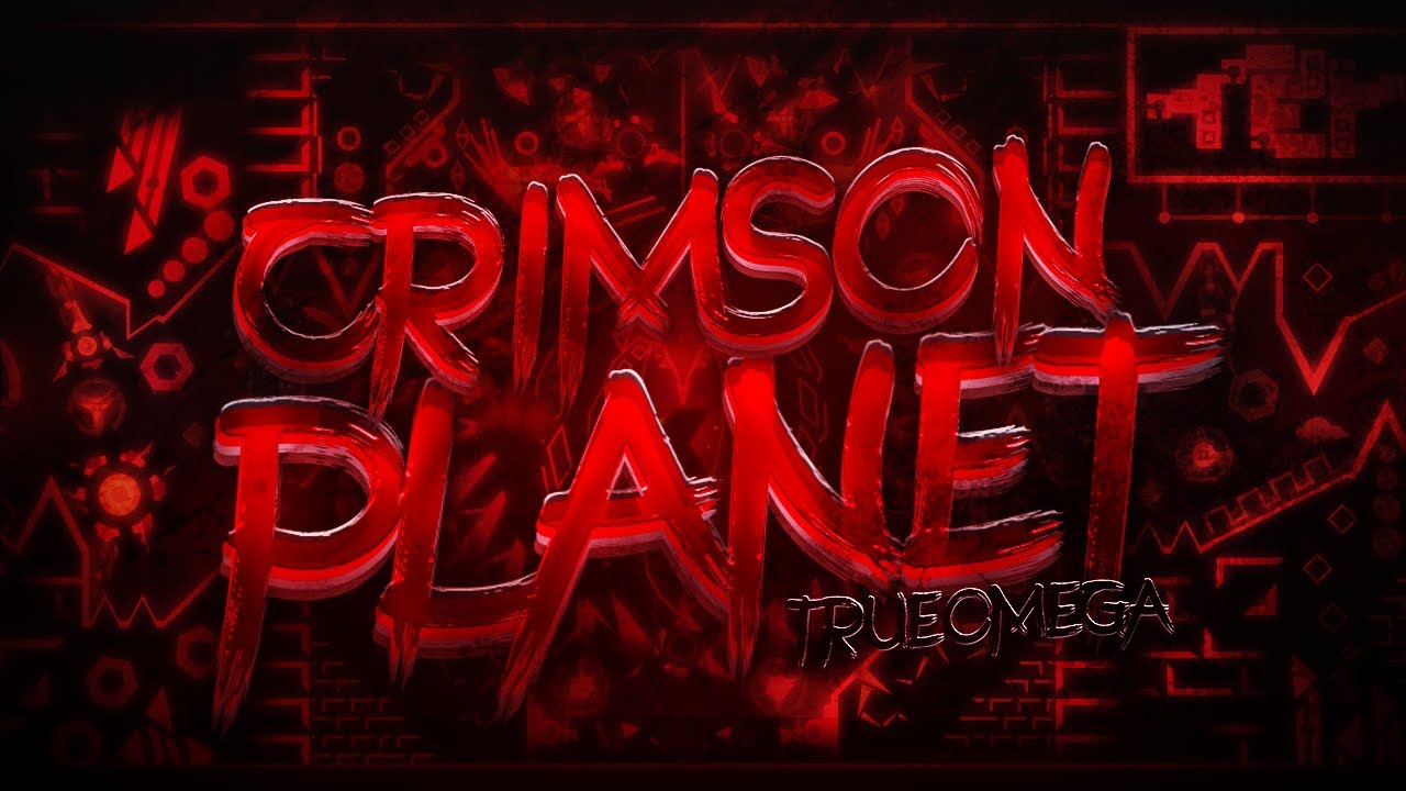 Crimson Planet 100% [Extreme Demon] (New Hardest) - YouTube
