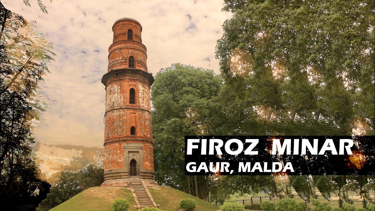 Firoz Minar of Gaur-Malda - YouTube