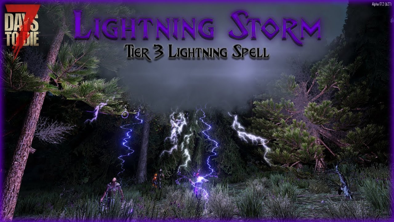 7 Days to Die Sorcery, LIGHTNING STORM - YouTube
