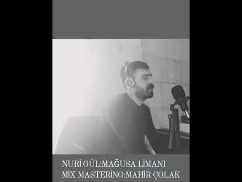 GÜZEL BİR SES &  NURİ GÜL MAĞUSA LİMANI