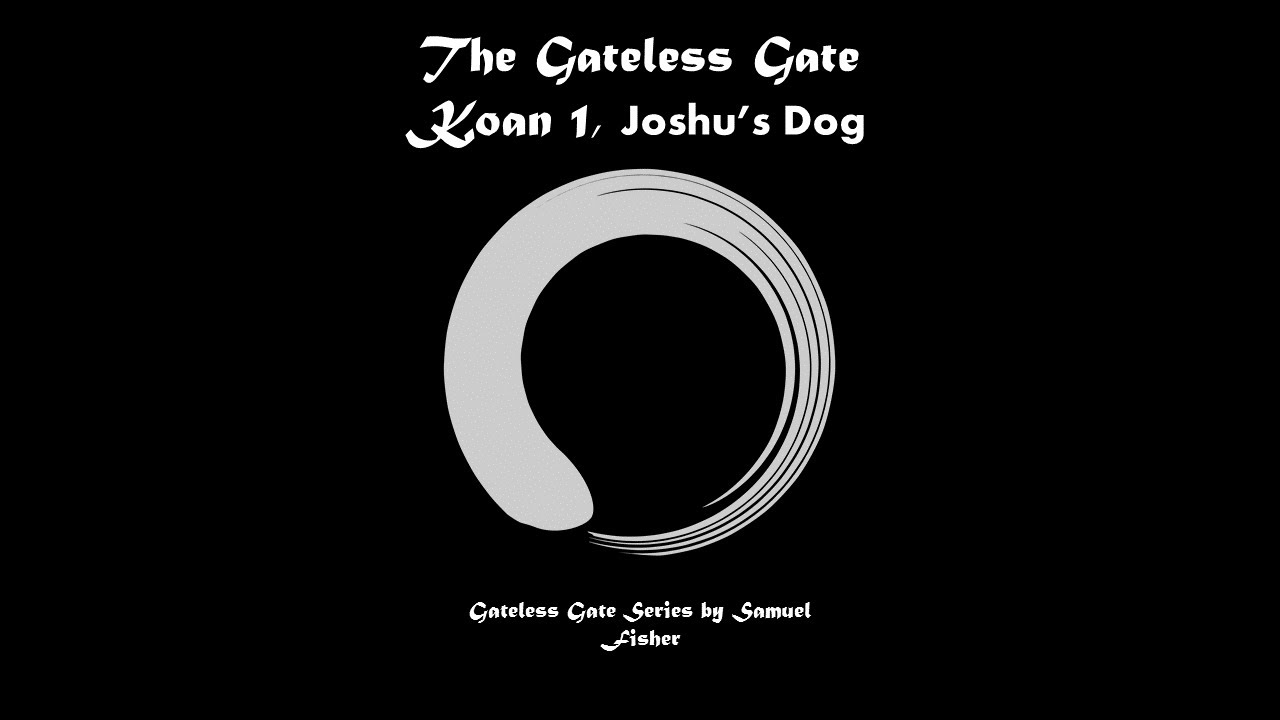 Gateless Gate Koan 1, Joshu's Dog - YouTube