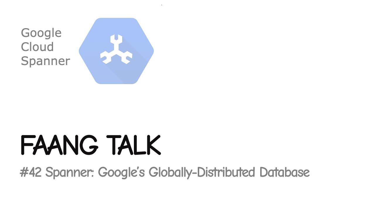 #FaangTalk 42 - Разбор Spanner: Google’s Globally-Distributed Database - YouTube
