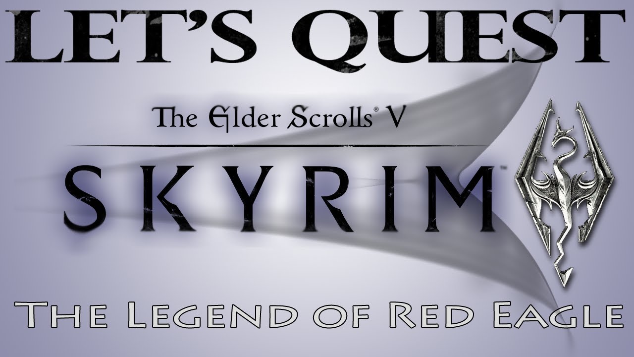 Let's Quest in Skyrim - The Legend of Red Eagle - YouTube