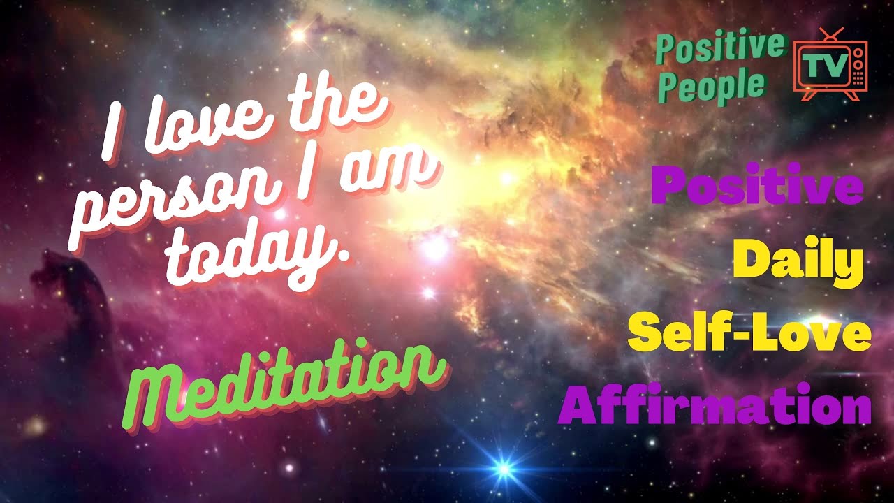 I love the person I am today. Positive Daily Self-Love Affirmation ...