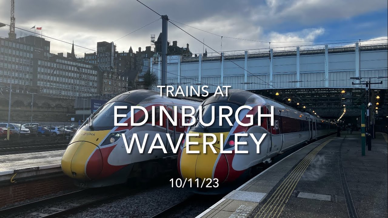 Trains At Edinburgh Waverley (10/11/23) - YouTube