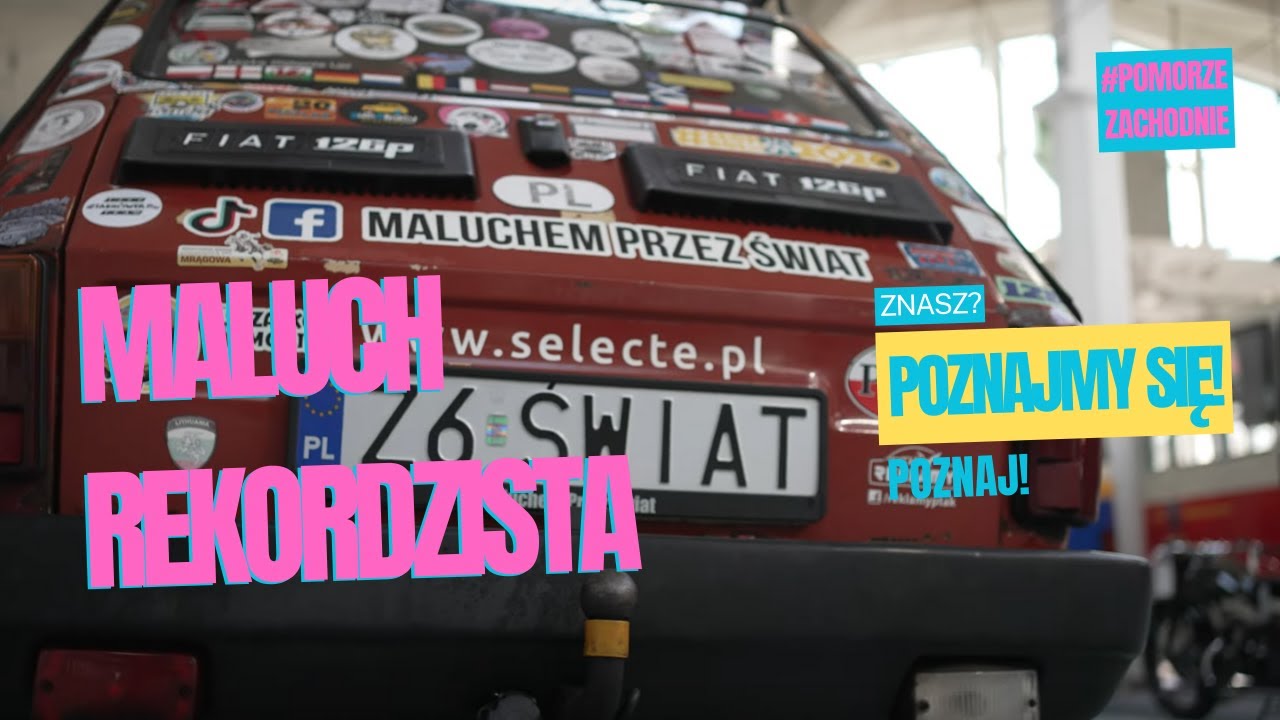 Maluch Rekordzista: Fiat 126p pokonał 300 000 km i 17 krajów w 5 lat ...