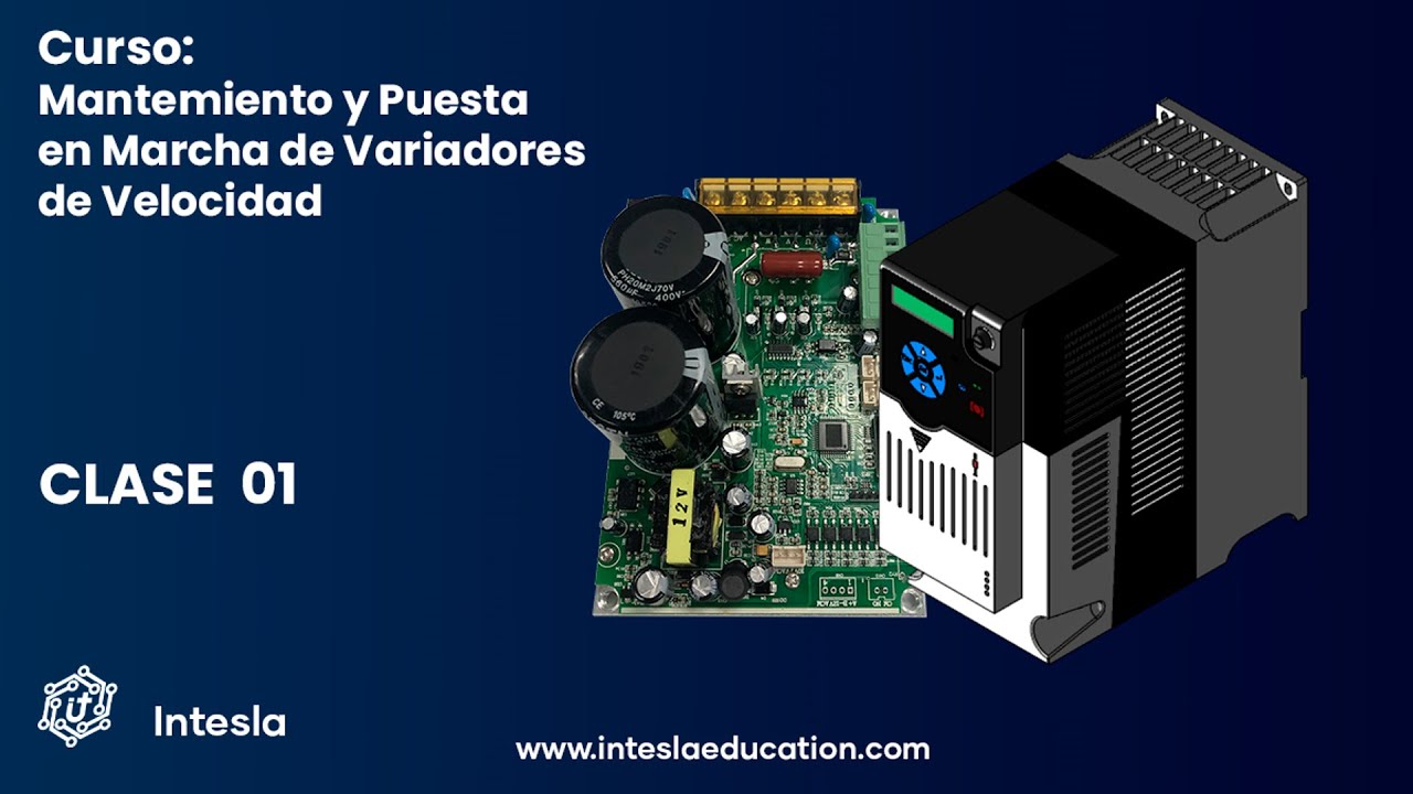 CLASE 01- MANTENIMIENTO Y PUESTA EN MARCHA DE VARIADORES DE VELOCIDAD ...