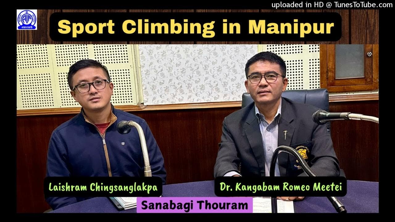 Sport Climbing in Manipur | Dr. Kangabam Romeo Meetei | Sanabagi Thouram - YouTube