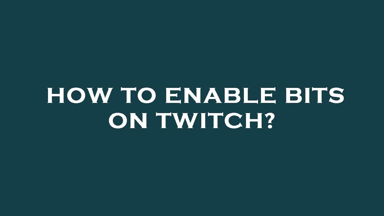 How to enable bits on twitch? - YouTube