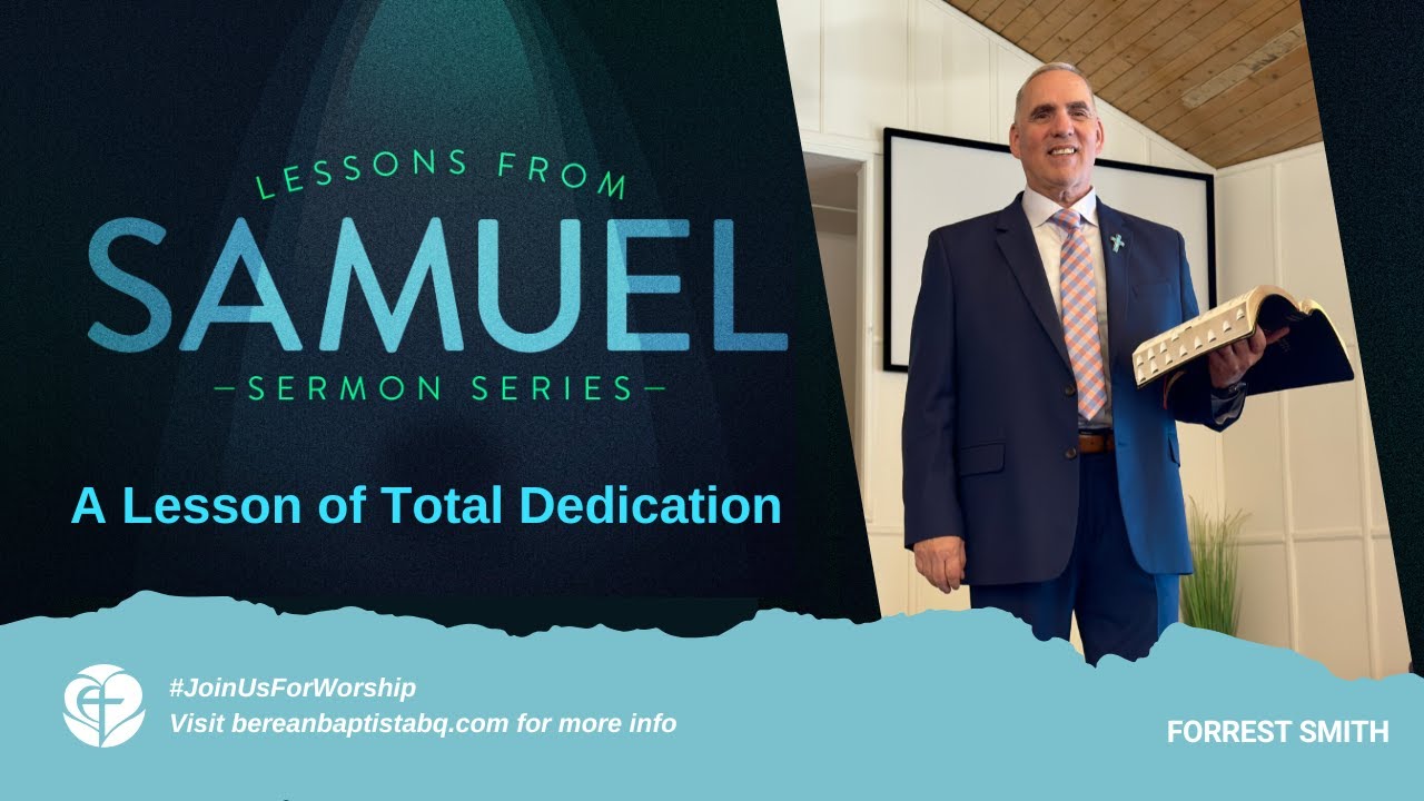 Lessons from Samuel Series: A Lesson on Total Dedication / Pastor ...