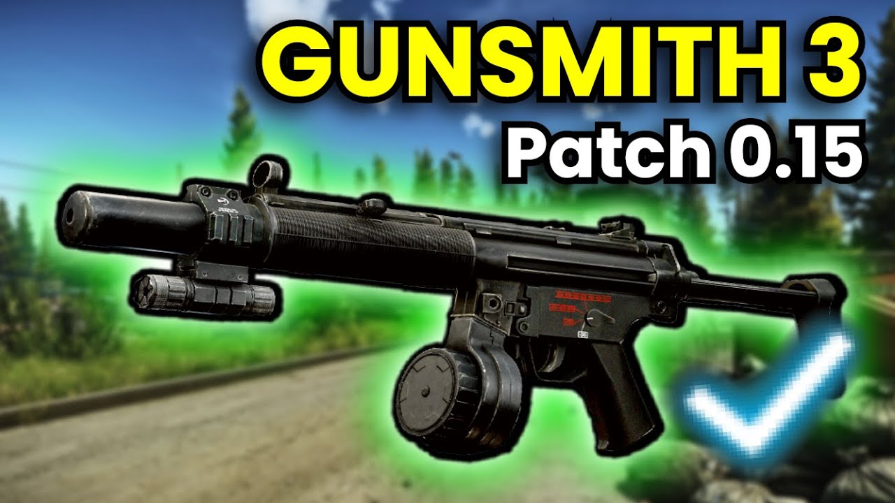 Gunsmith Part 3 - Patch 0.15 Guide | Escape From Tarkov - YouTube