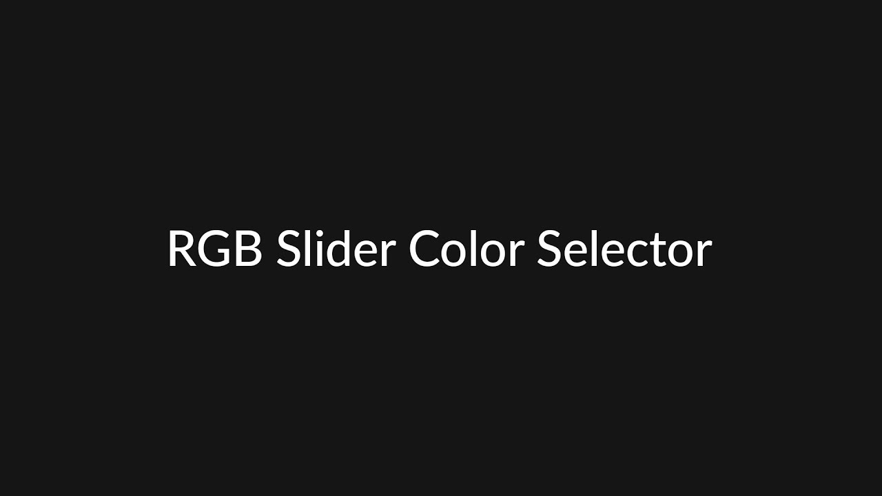 How To Rgb Slider Color Picker Html Css Javascript Youtube