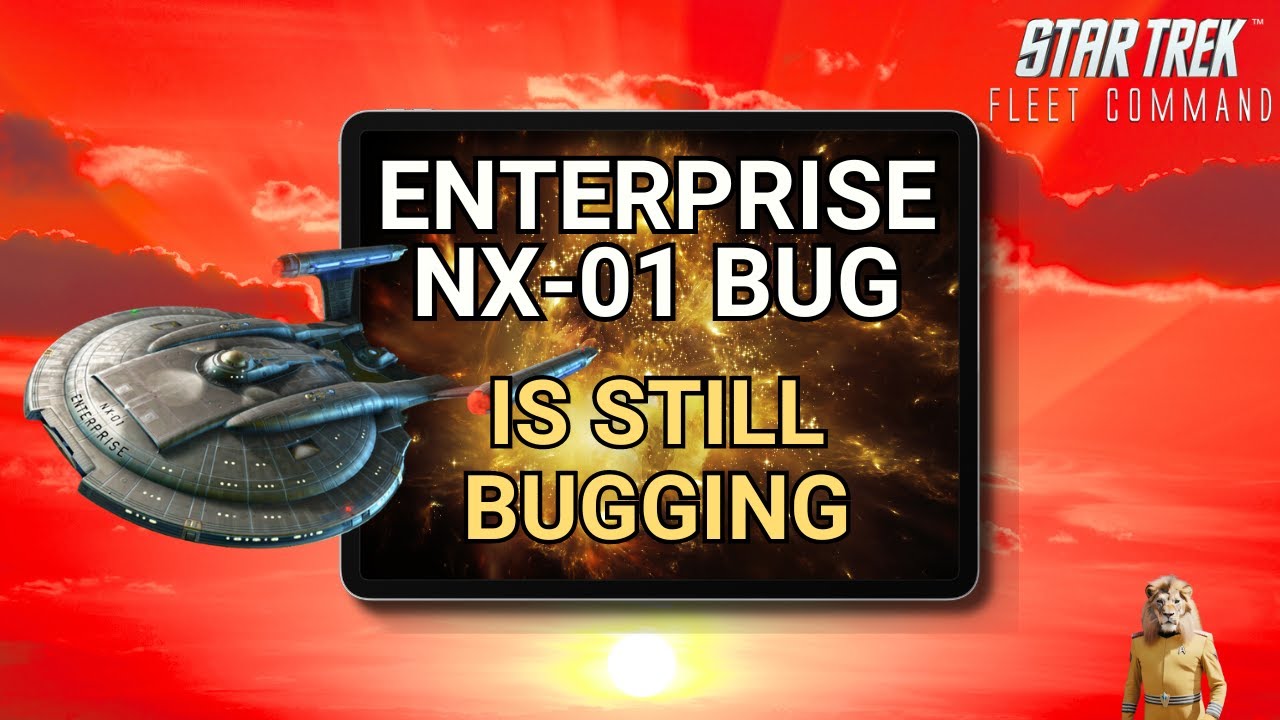 Enterprise NX-01 Bug is still bugging | How to play Star Trek Fleet ...