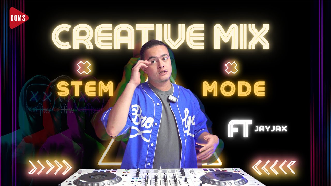 CREATIVE MIX PAKAI STEM MODE SERATO DJ!! | JAYJAX | DOMS DJ INDONESIA ...