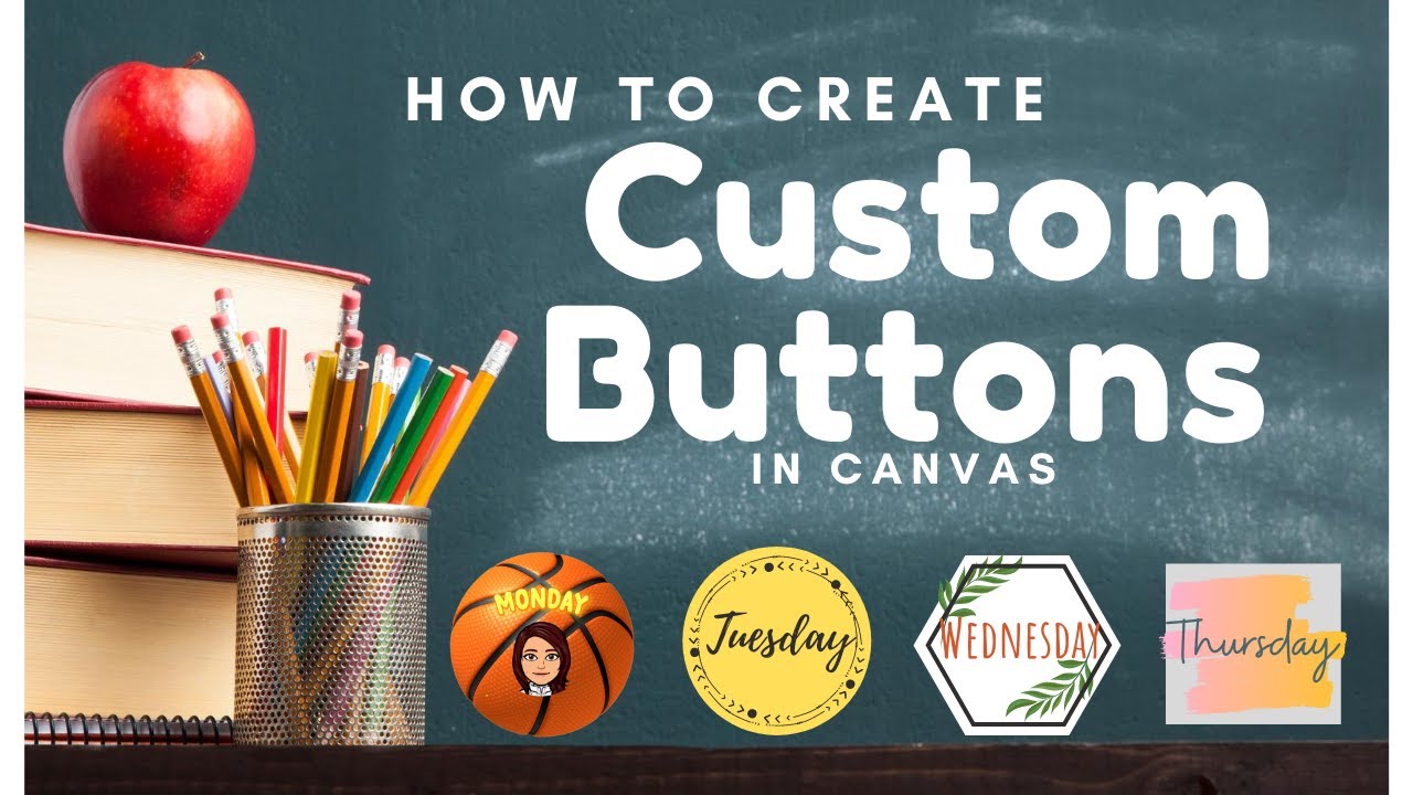 Canvas | Making Custom Buttons - YouTube