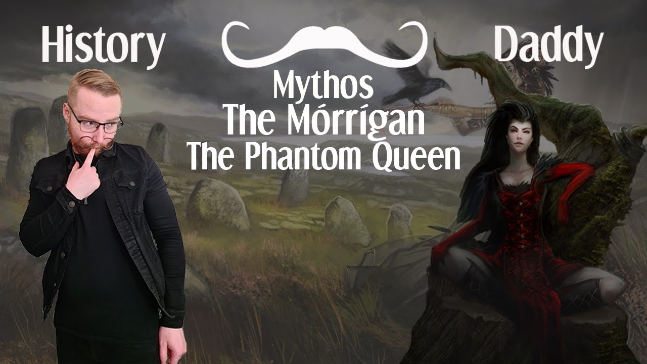 Daddies Mythos | The Mórrígan | The Phantom Queen - YouTube