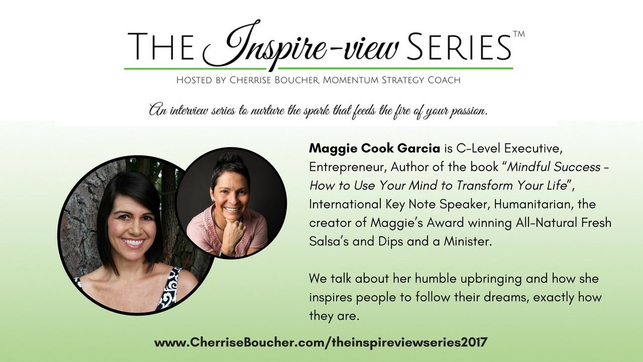 Maggie Cook Garcia - The Inspire-view Series™ - YouTube