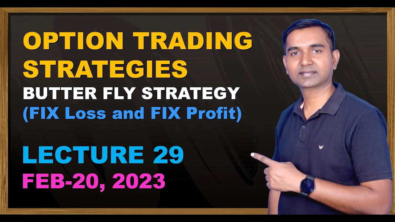 Option Trading Strategies I Buttery Fly Strategy I lecture 29, FEB 20 ...