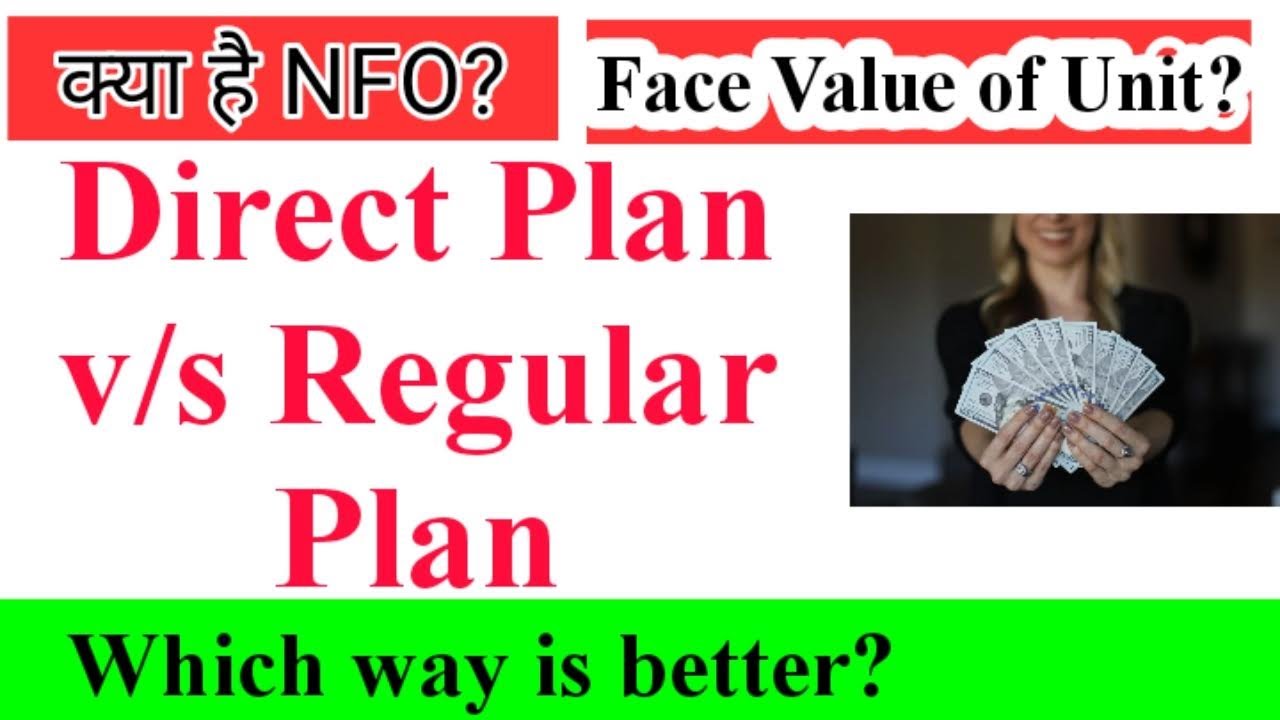 Direct Plan v/s Regular Plan of mutual fund| What is NFO (New Fund ...