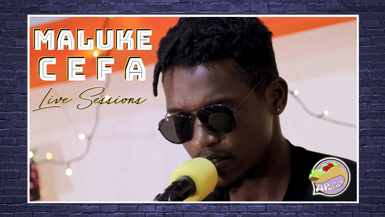 Maluke Cefa - Apapila Live Sessions - YouTube