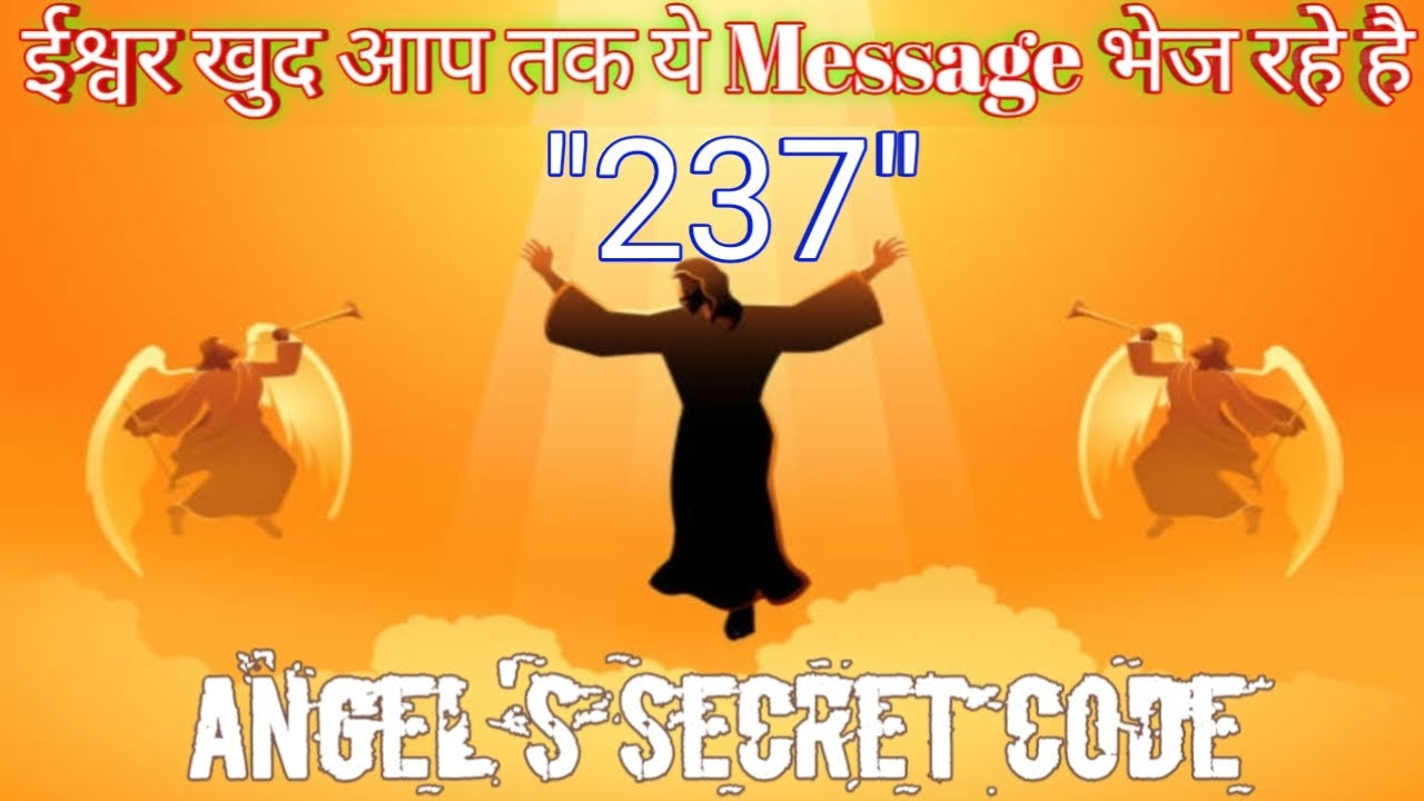 Angel Numbers 237 Meaning | Kya Apko Bhi Dikhai De Raha Hai Repeated ...