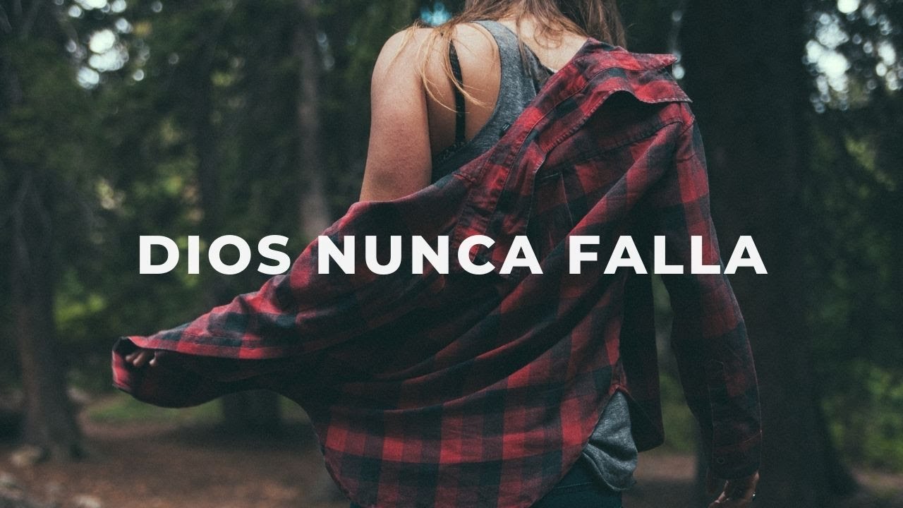 Dios nunca falla/ reflexión - YouTube
