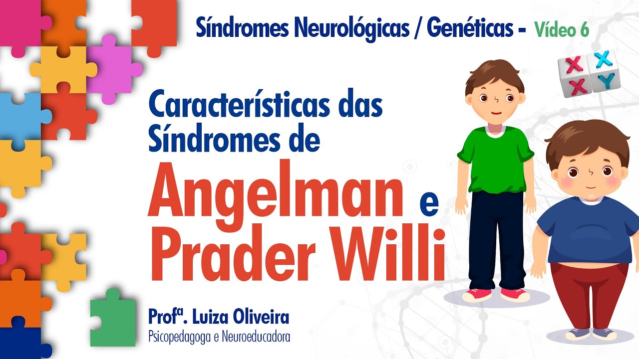 Síndromes de Angelman e Prader Willi: conheça as características ...