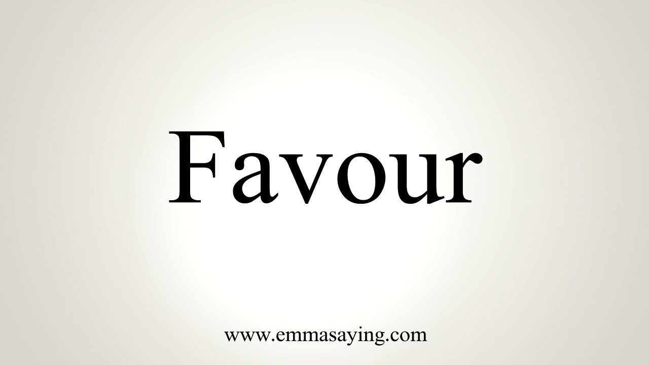 How To Pronounce Favour - YouTube