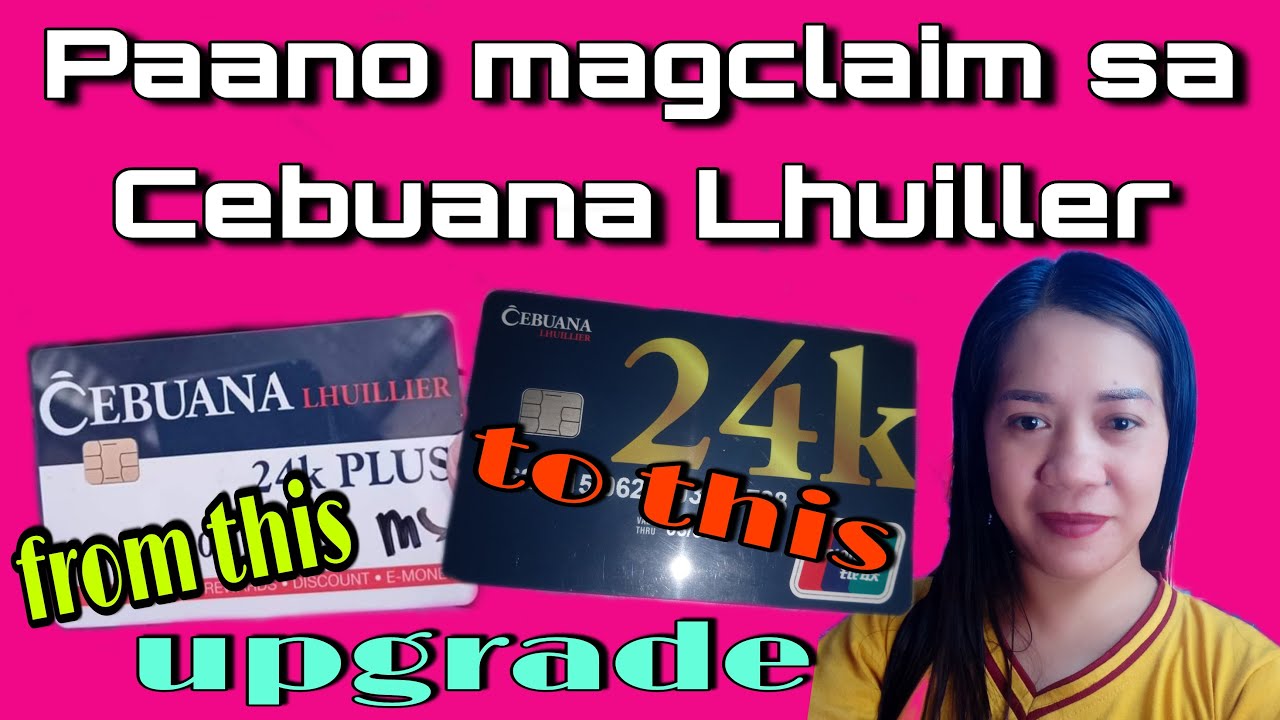Paano magclaim sa Cebuana Lhuiller||Upgrade Suki Card to Atm||Ja Eyes ...