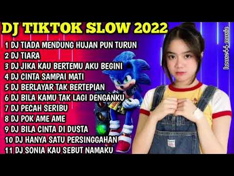 DJ TIKTOK SLOW 2022 | DJ TIADA MENDUNG HUJAN PUN TURUN | DJ TIARA X DJ JIKA KAU BERTEMU AKU ...