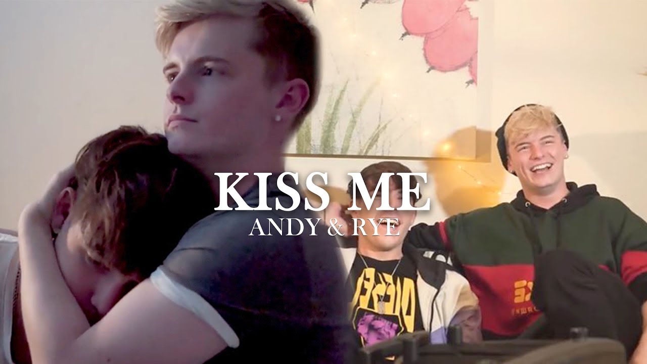 Andy & Rye | Kiss Me - YouTube