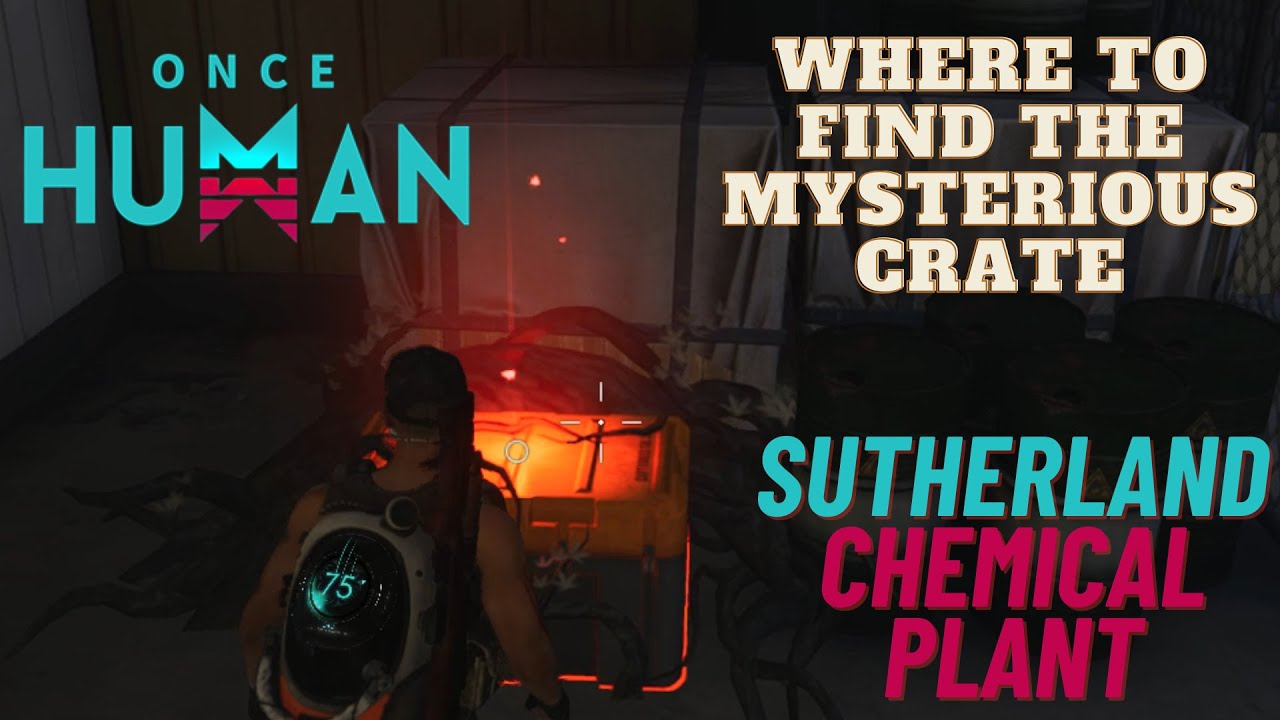 Where To Find The Mysterious Crate (Sutherland Chemical Plant) - ONCE ...
