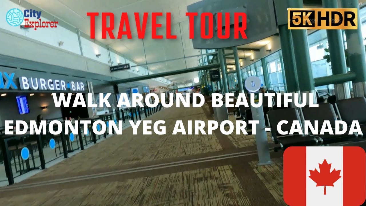 WALK AROUND BEAUTIFUL EDMONTON YEG AIRPORT - CANADA 🛫 🛫 #edmonton # ...