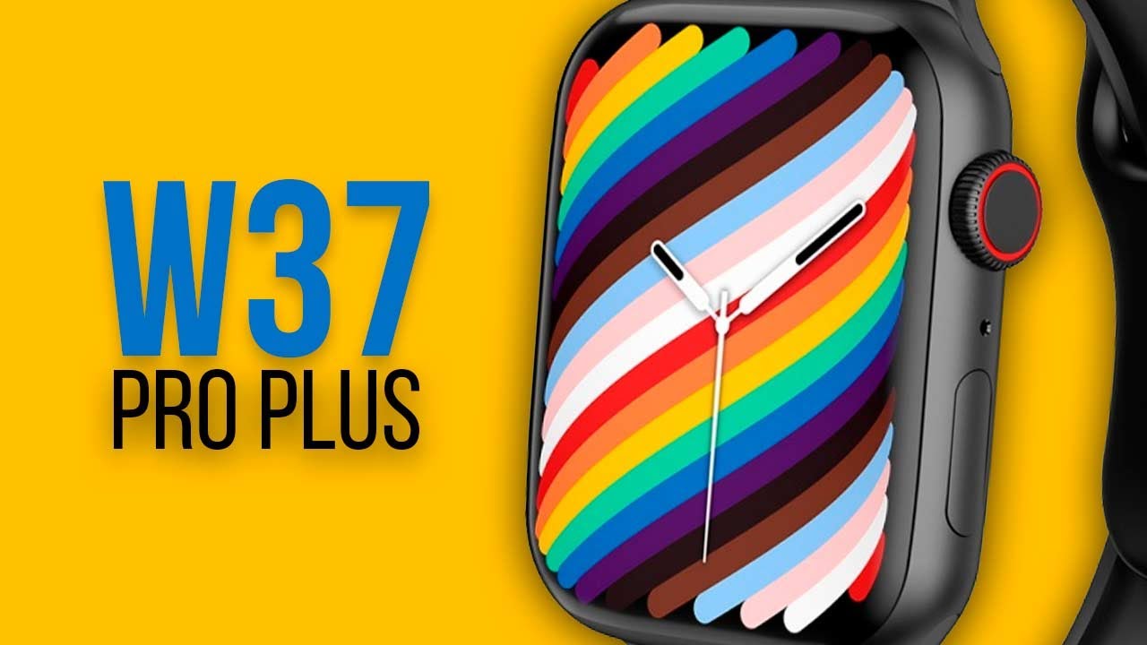 Lançamento Smartwatch W37 PRO PLUS - MELHOR QUE W37 PRO? Já vale a pena ...