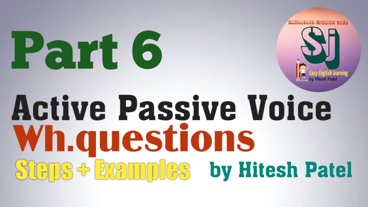 Active Passive Voice Wh questions Part 6 YouTube active-passive-voice-wh-questions-part-6-youtube