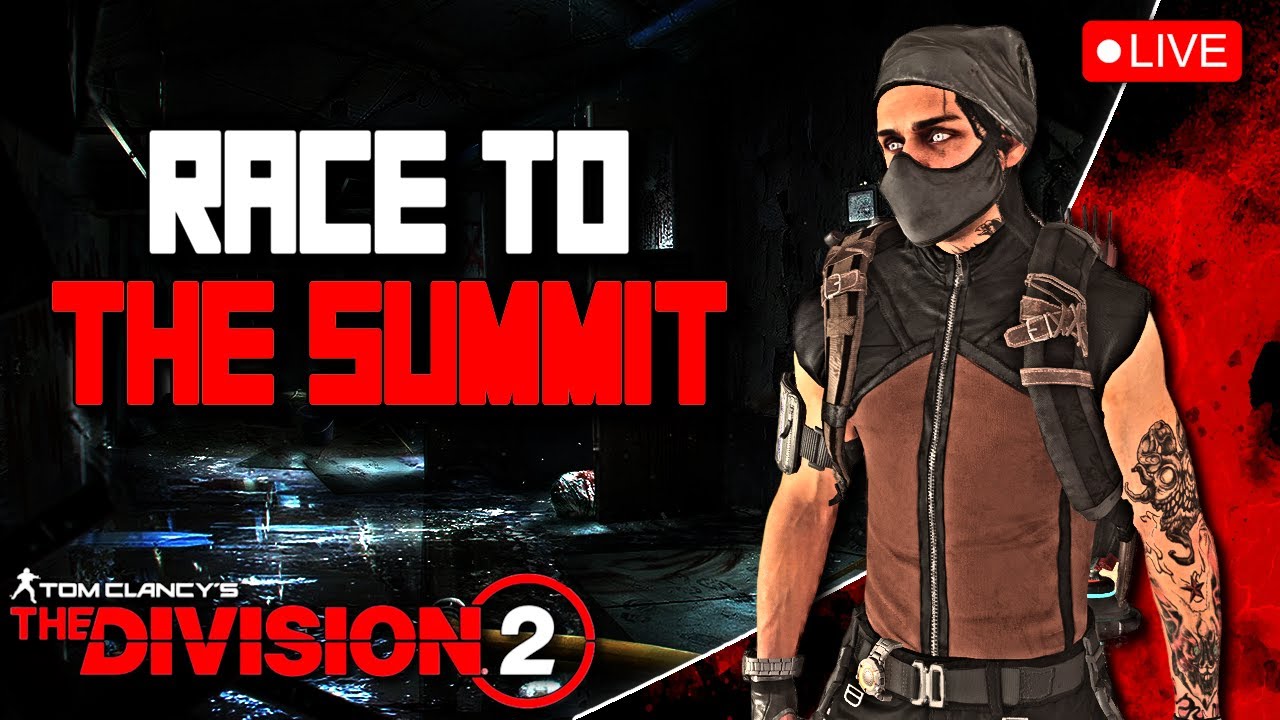 🔴The Division 2 Live - Summit Legendary with All Directives Part 2 ...