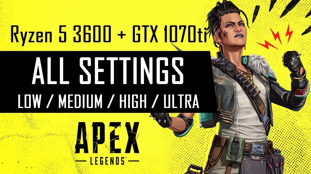 Apex Legends Season 12 ALL SETTINGS - Ryzen 5 3600 + GTX 1070ti ...