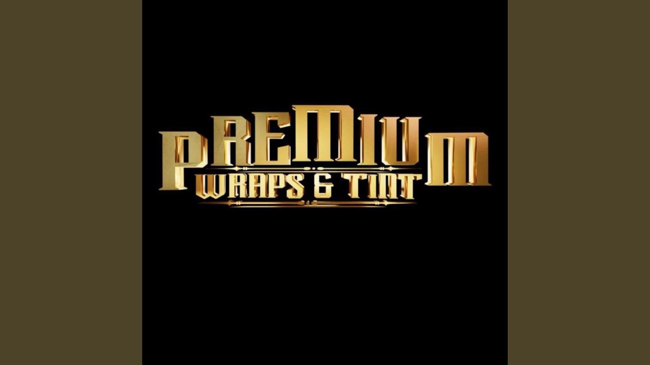 Premium Wraps And Tint - YouTube