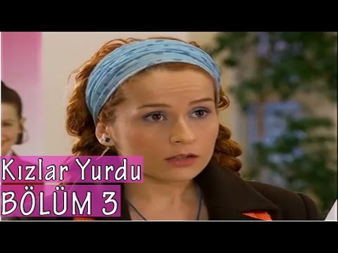 Kızlar Yurdu 3. Bölüm Tek Parça / 2006