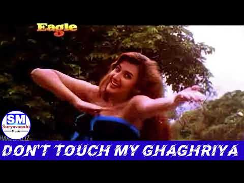 Don't touch my ghaghriya rang rasiya || Zanzeer - 1998  || 90s Song || Suryavanshi music