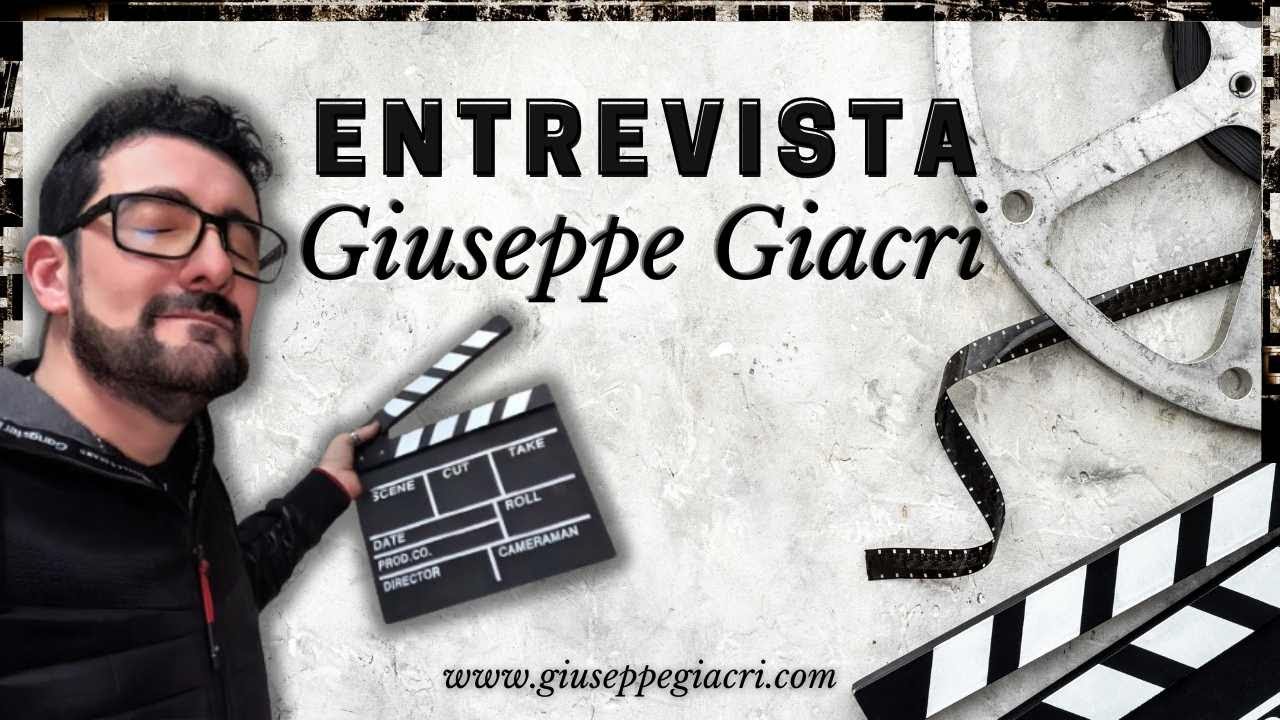 📽️ Entrevista a Giuseppe Giacri 🎞️ Realización, Dirección y Producción ...