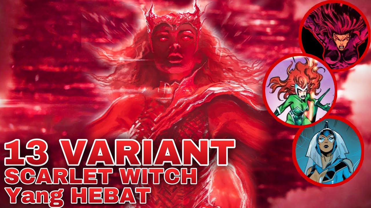 SCARLET WITCH dan 13 VARIANT WANDA MAXIMOFF yang mengerikan - INDONESIA ...